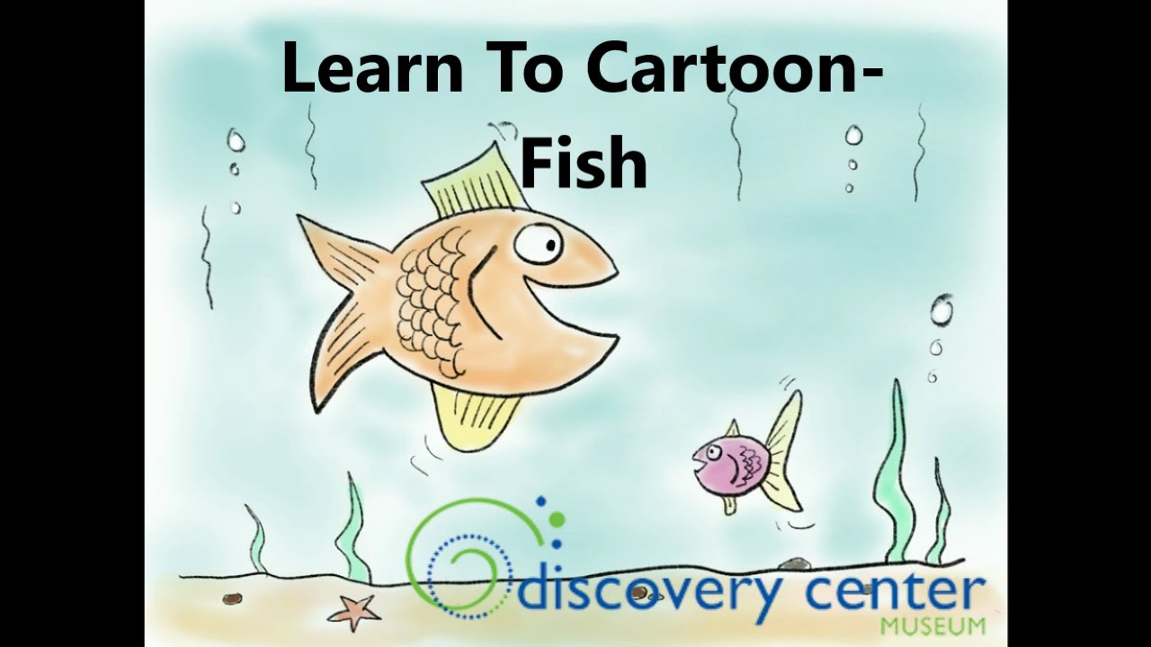 Learn to Cartoon- Fish- Discovery Center Playful Learning at Home - YouTube