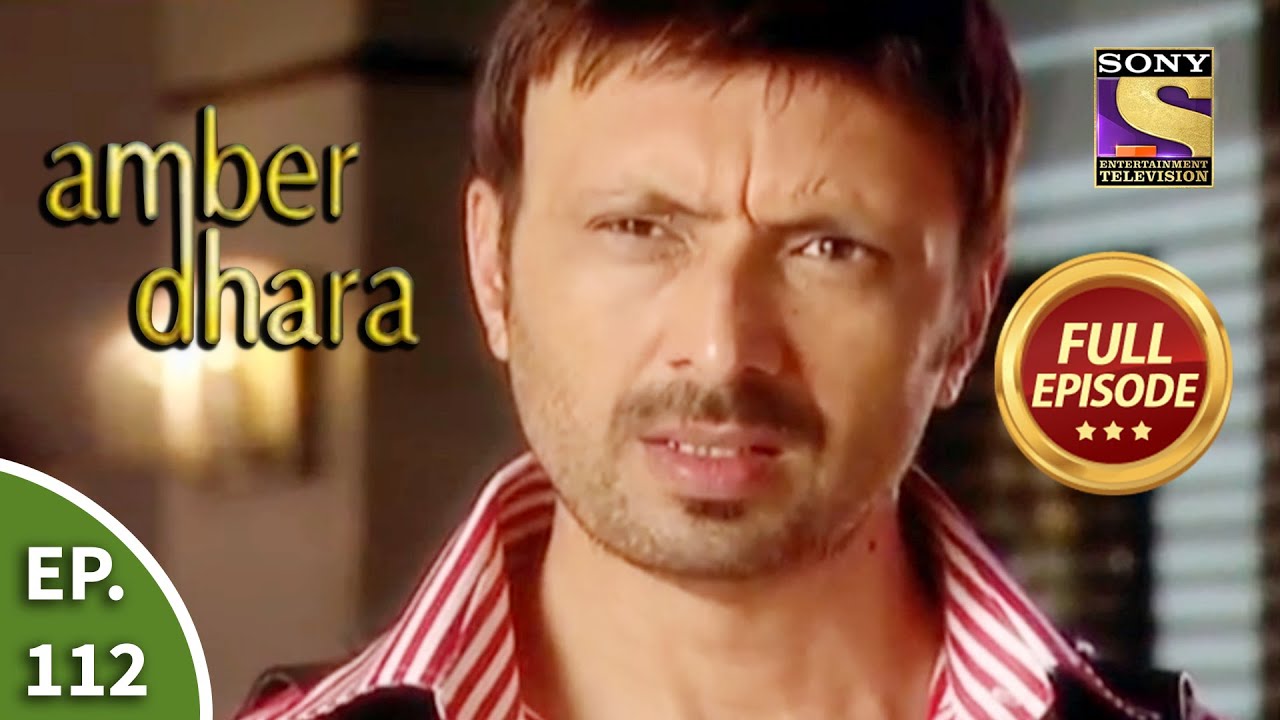 Ep 112 - Akshat Reaches In Time - Amber Dhara - Full Episode - YouTube