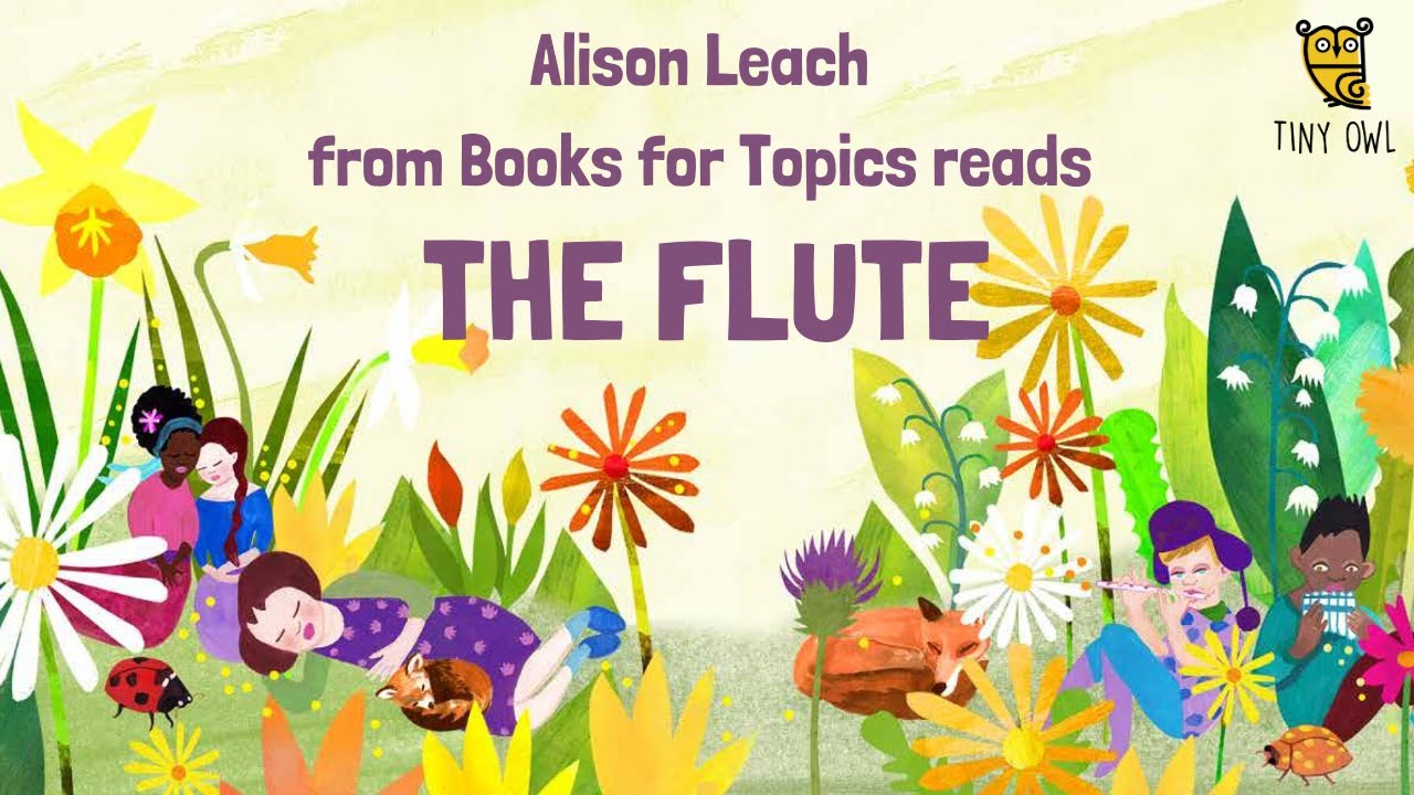 Alison Leach (Books for Topics) reads The Flute! - YouTube