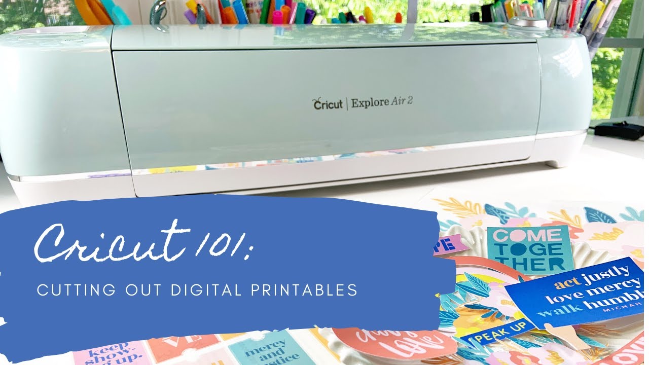 Cricut 101 - How to Cut Out Digital Printables - YouTube
