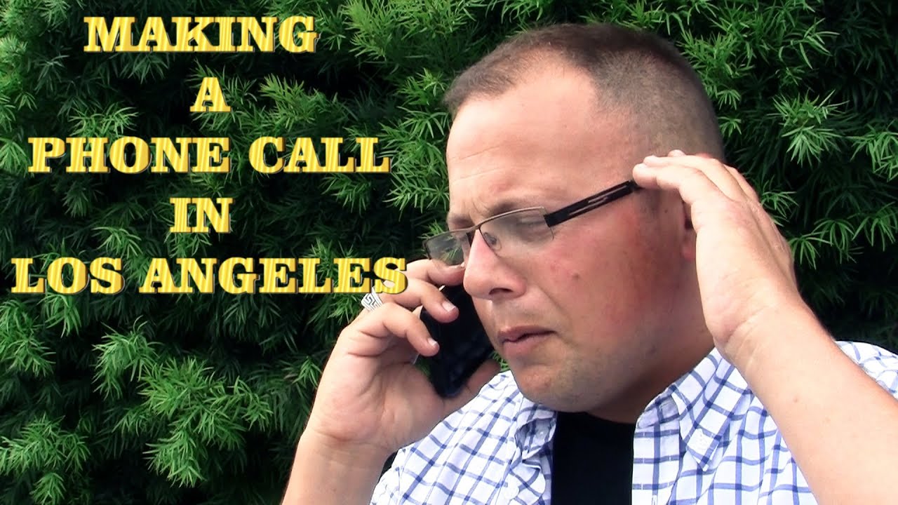 Making A Phone Call In Los Angeles - YouTube