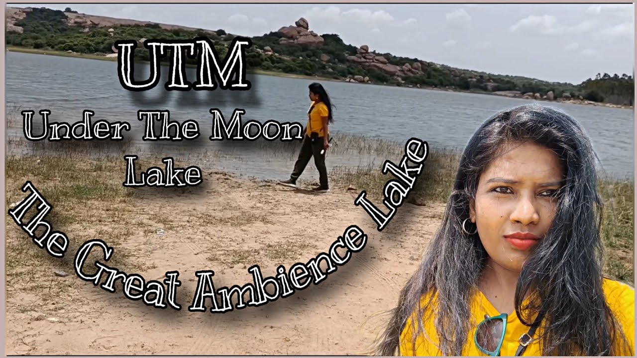 UTM - Under The Moon Lake, The Great Ambience Lake, East Yadgarpally ...
