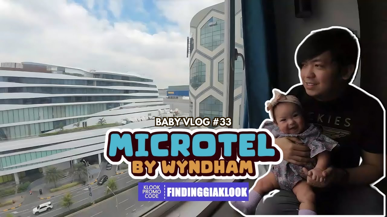 Budget Hotel in MOA complex - Microtel by Wyndham (BABY VLOG #33) - YouTube