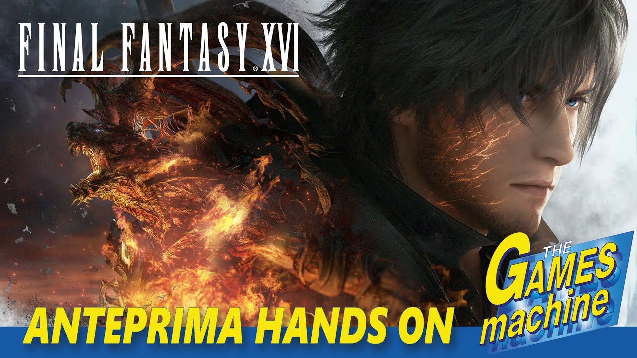 Final Fantasy XVI | Anteprima Hands-On | A un passo dalla recensione ...