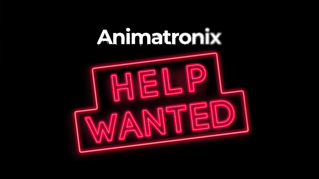 Animatronix: Help wanted - Anniversary Trailer (Full) - YouTube