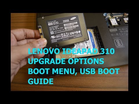 Lenovo Ideapad 310 - Bios Key , USB Boot, menu |  RAM, HDD, SSD Upgrade