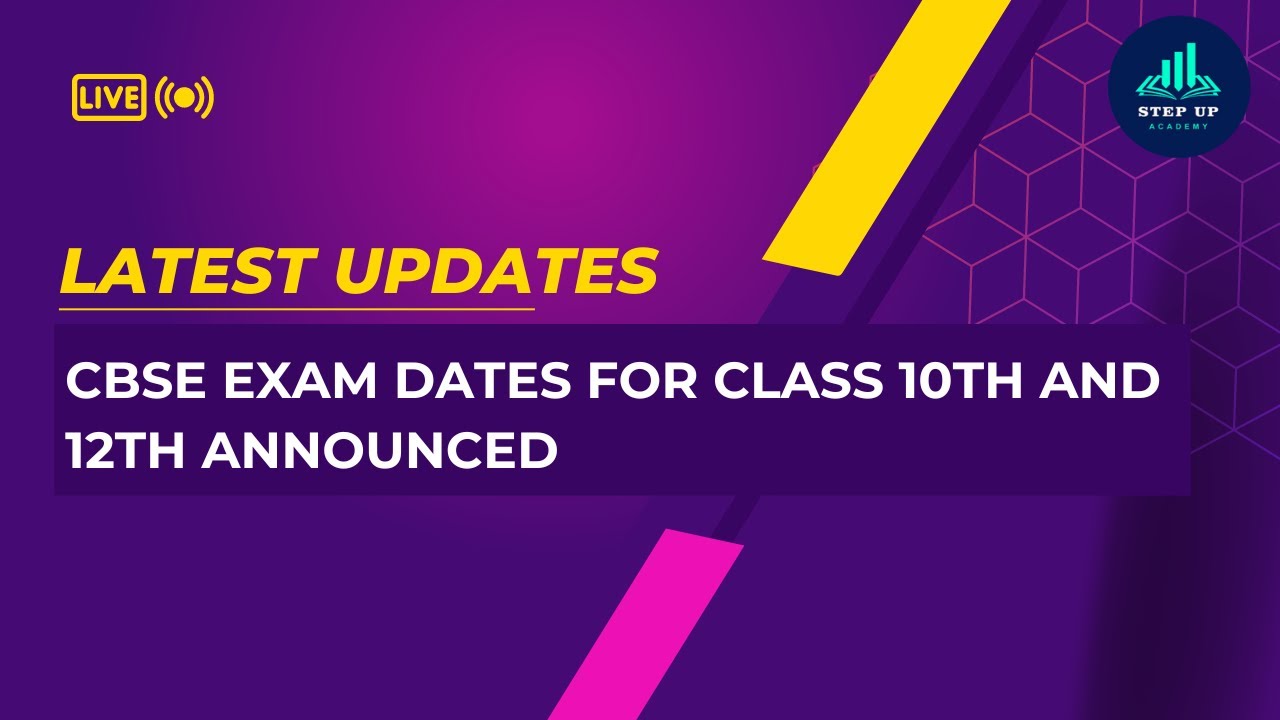 CBSE Exam Dates for Class 10th and 12th Announced: Latest Updates - YouTube