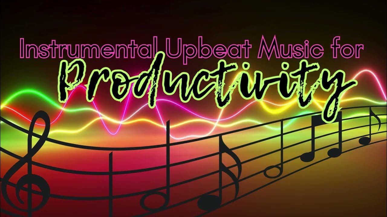 Instrumental Upbeat Productivity Music #1 - YouTube