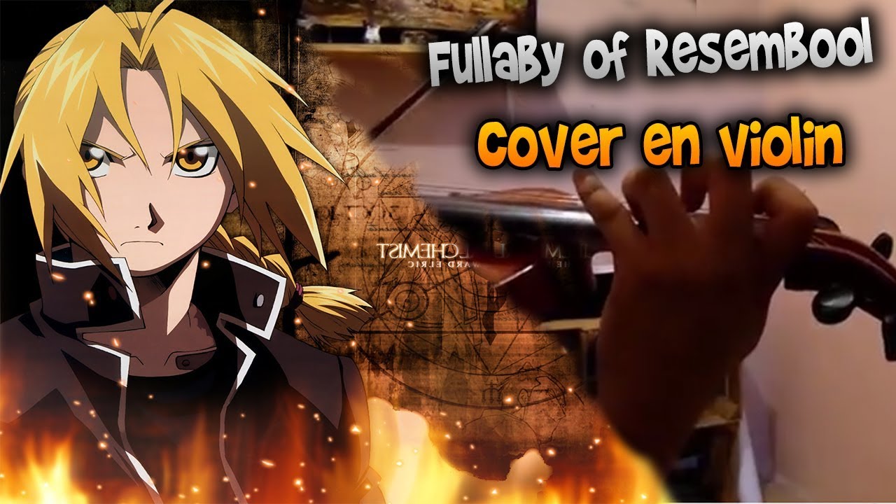 Fullmetal Alchemist - Lullaby of Resembool // Cover Violín - YouTube