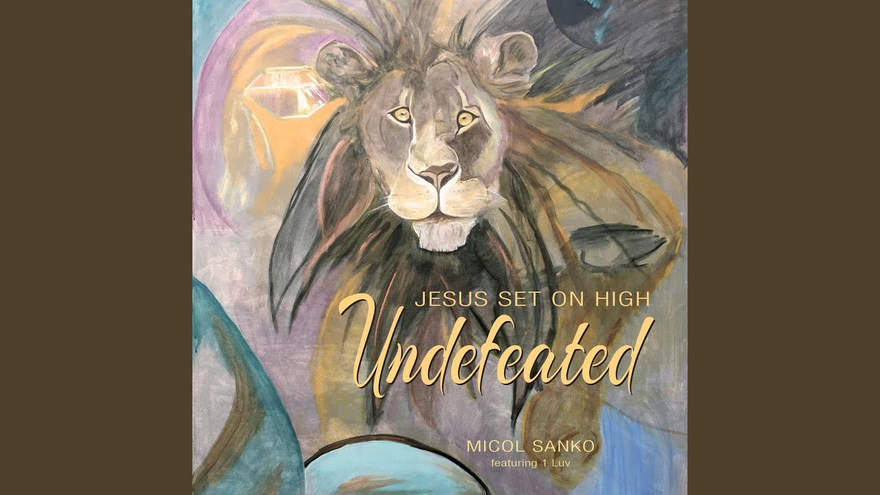 Undefeated: Jesus Set on High - YouTube