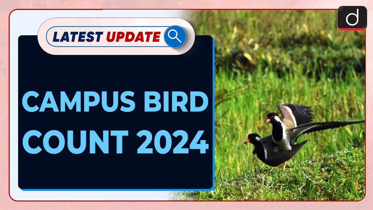 Campus Bird Count 2024 | Latest update | Drishti IAS English - YouTube