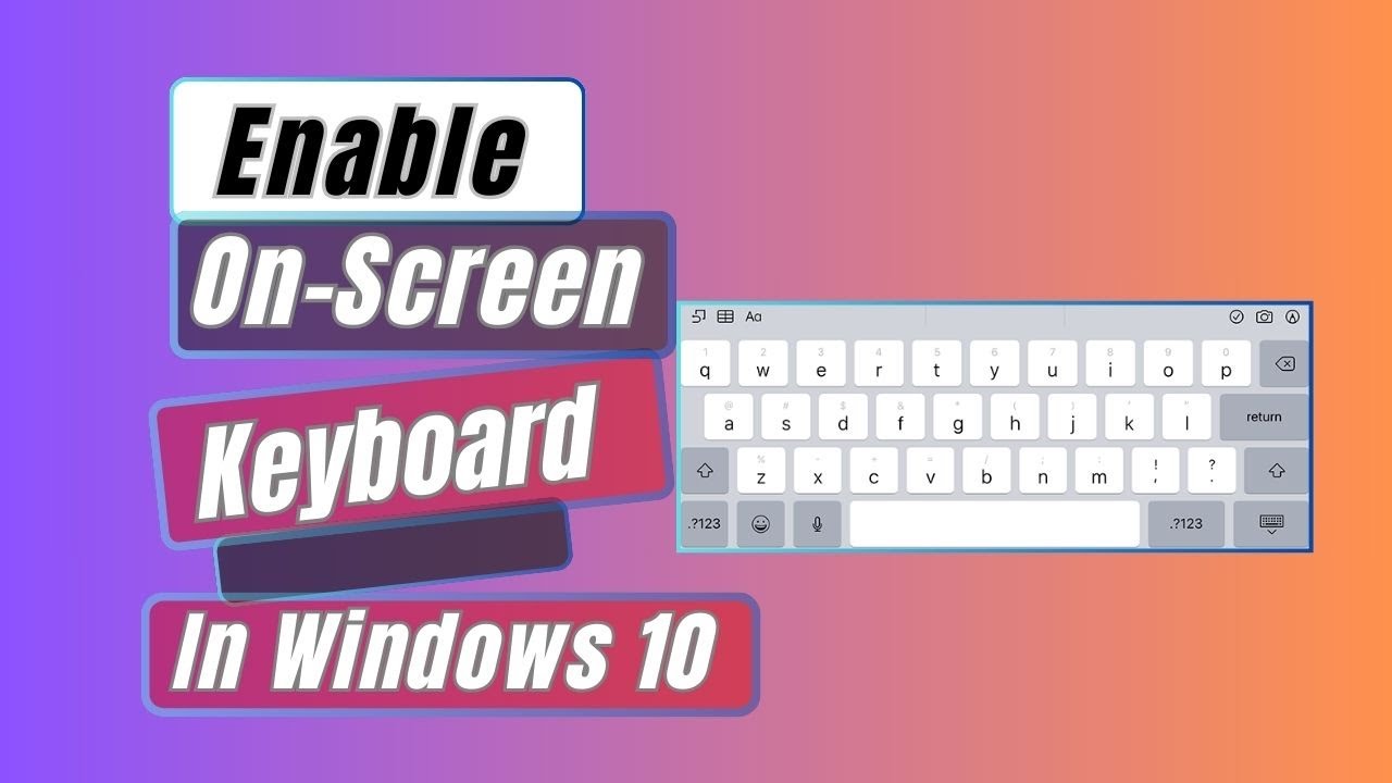 How to Enable On-Screen Keyboard in Windows 10 - YouTube