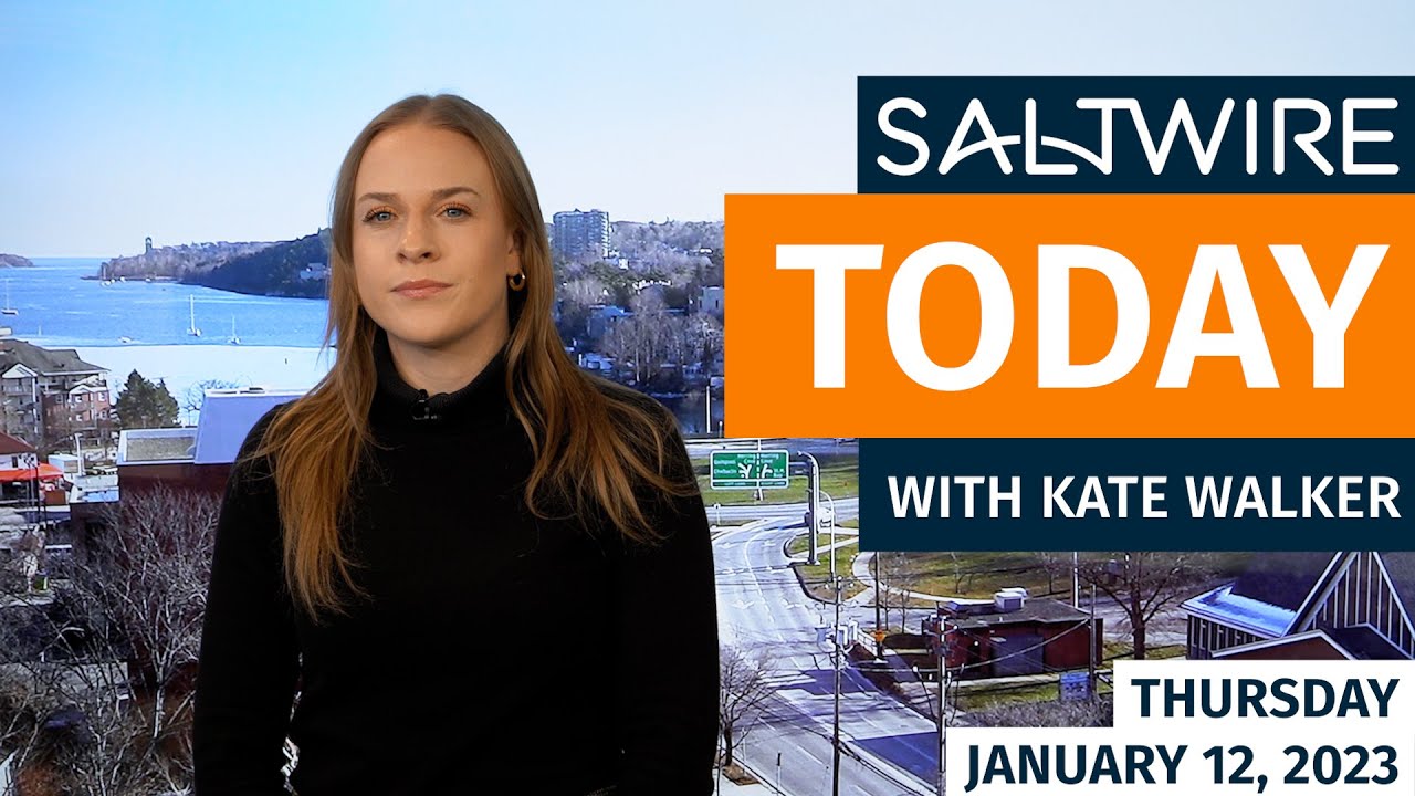 SaltWire Today - Thursday, January 12, 2023 | SaltWire - YouTube