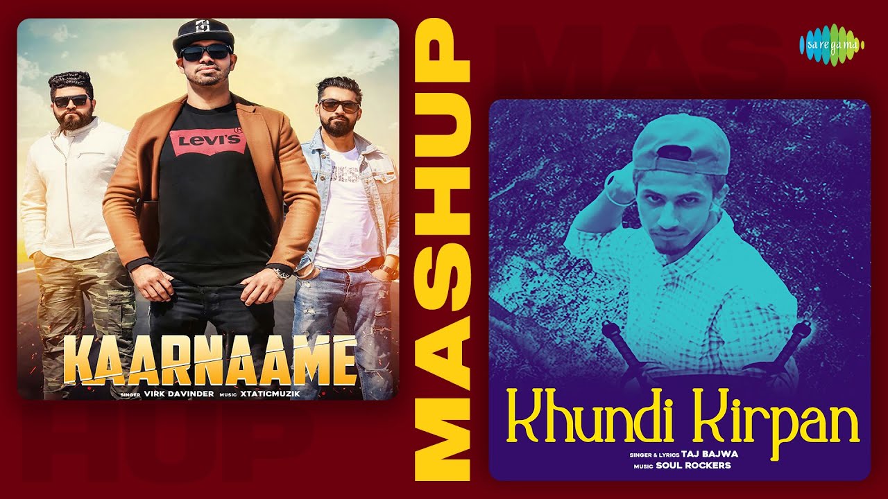 Kaarnaame X Khundi Kirpan - Mashup | Virk Davinder | Taj Bajwa ...