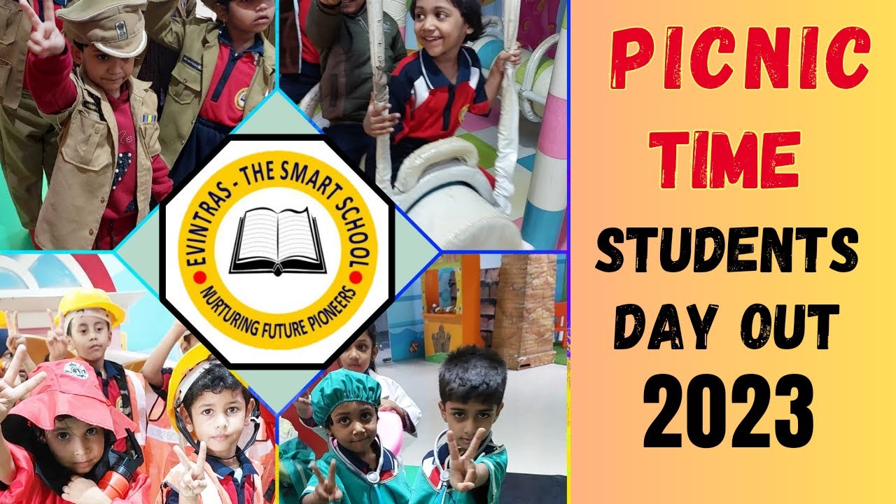 Campus Chill : Students Day Out | School Excursion Trip 2023 | Evintras ...