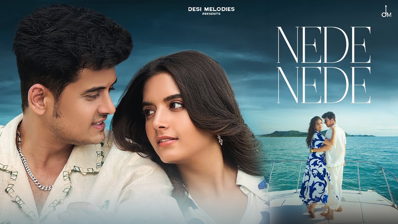 Nede Nede - Harsh Kargeti | Priyanshi Yadav | Samay | Aditya Dev | Desi Melodies - YouTube