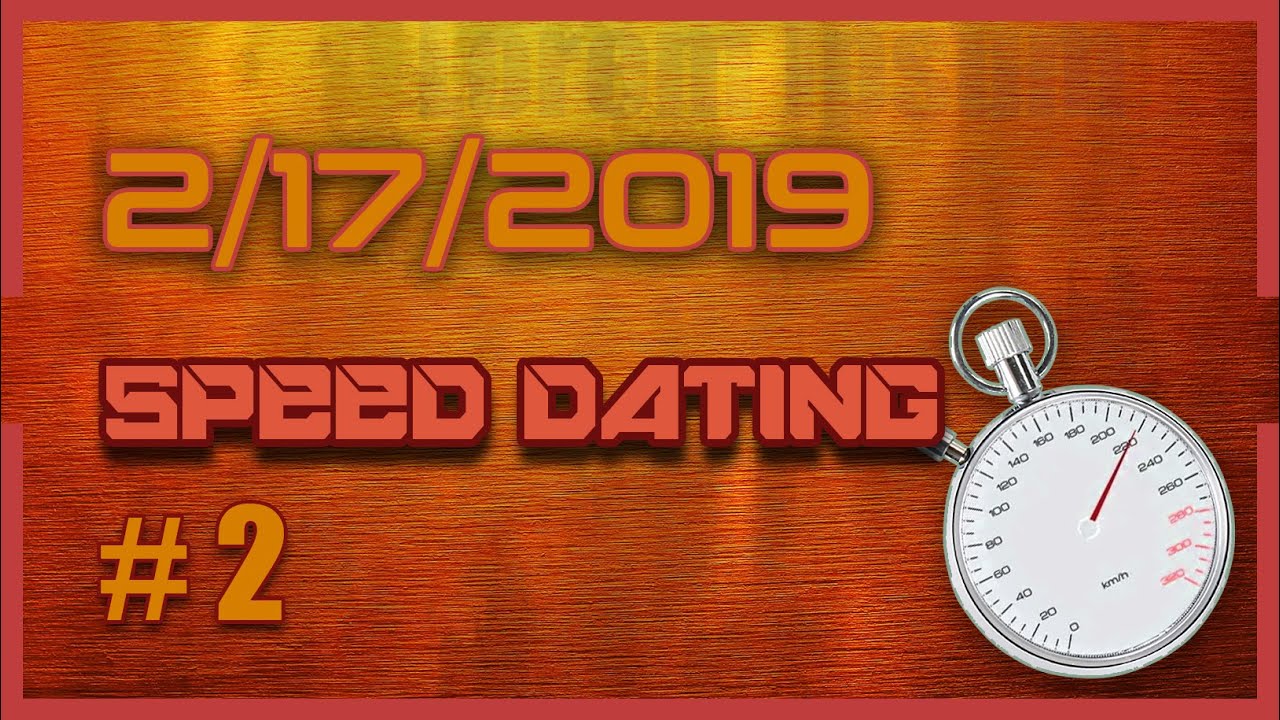 Speed Dating #2 - YouTube