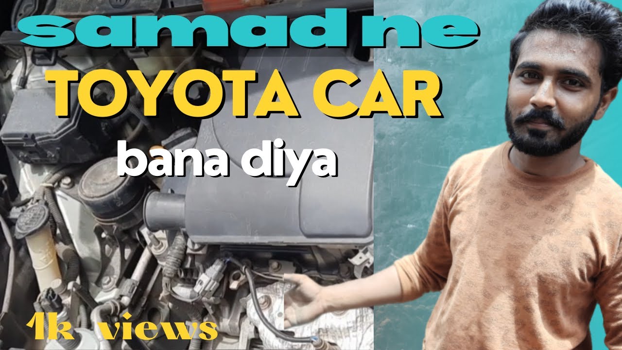 Samad Ne Toyota Car Bana Diya #4 - YouTube