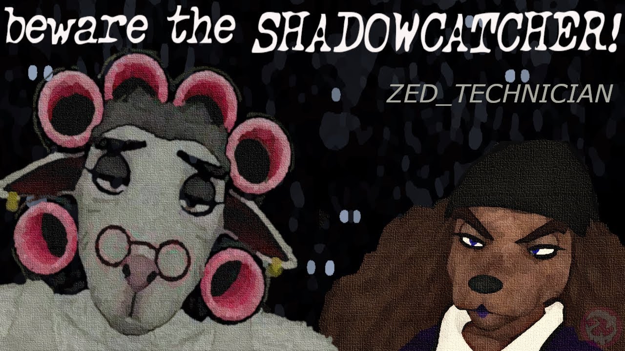 BEWARE THE SHADOWCATCHER by Zed_Technician (No Commentary) - YouTube
