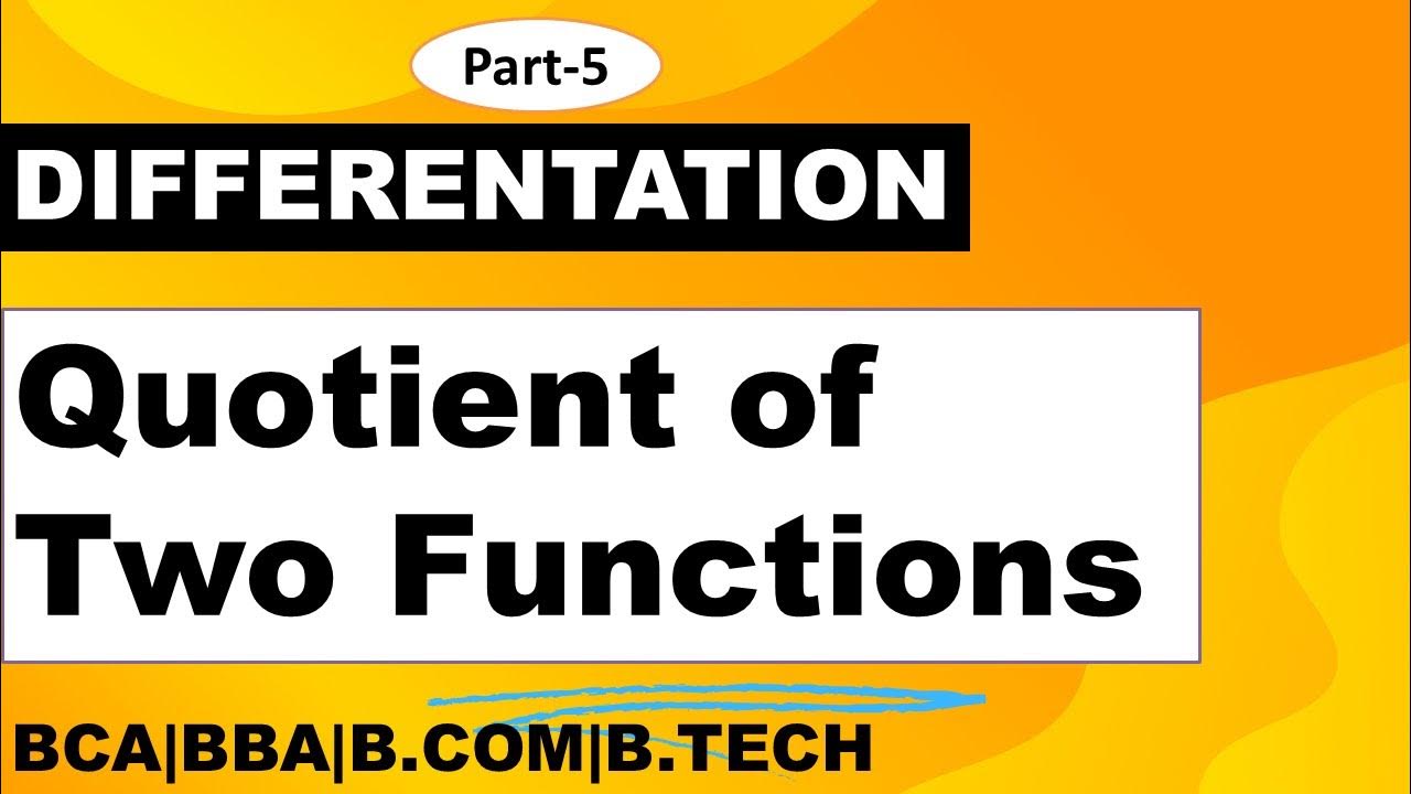 DIFFERENTATION OF quotient of two functions | one example | BCA Maths ...