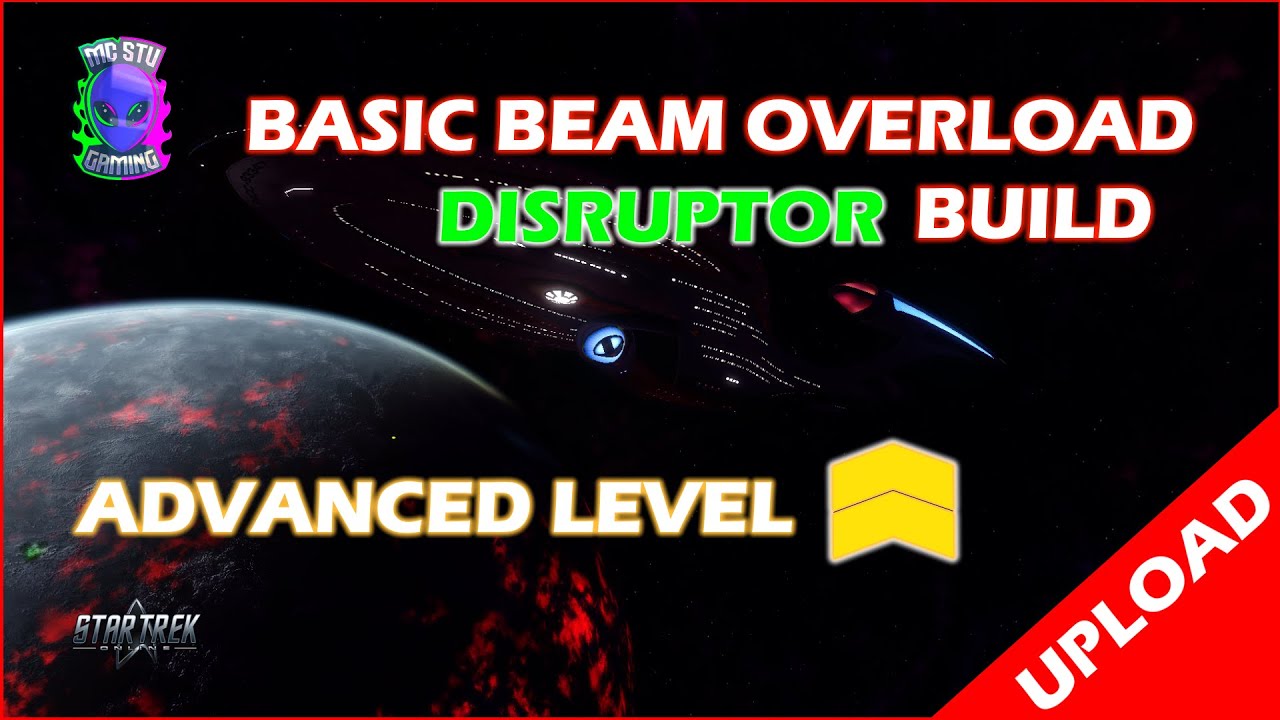Advanced Level Basic Beam Overload Disruptor Build How To - Star Trek ...