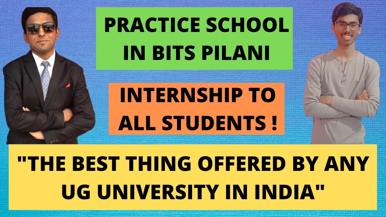 PRACTICE SCHOOL IN BITS PILANI | INTERNSHIP TO ALL | BEST THING OFFERED BY BITS - YouTube