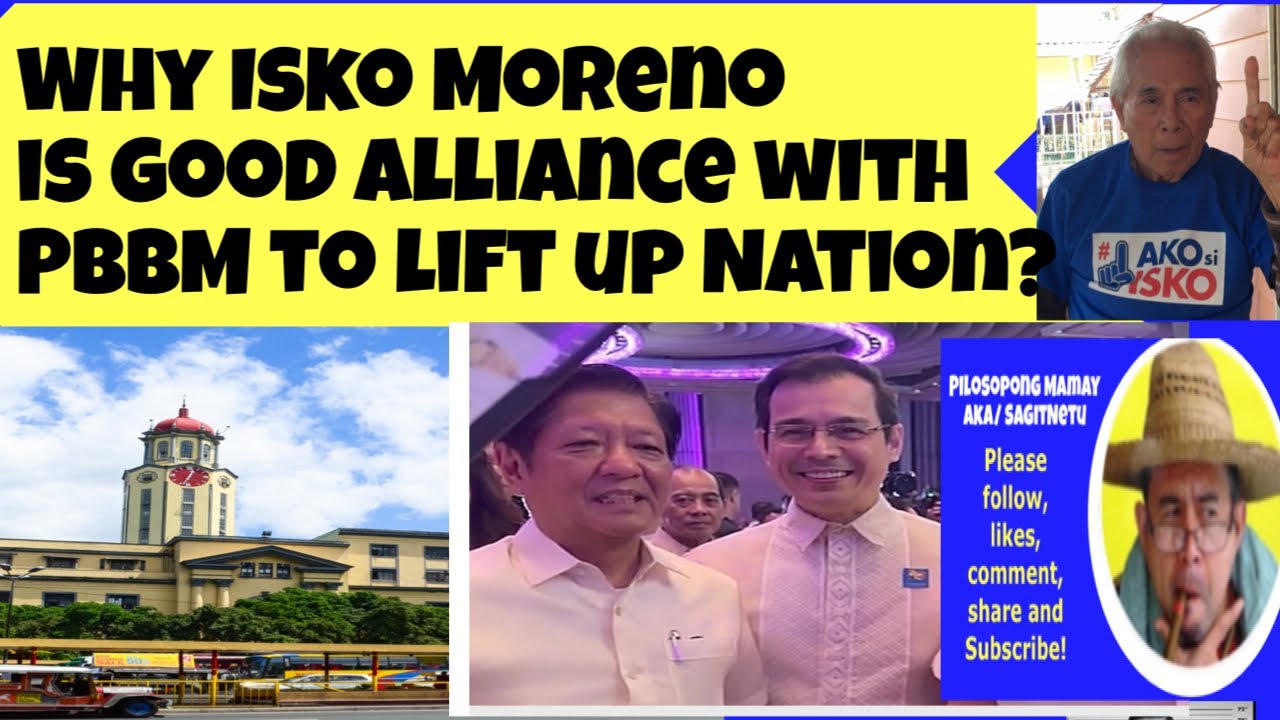 Why Isko Moreno is good alliance with PBBM to lift up Nation? - YouTube