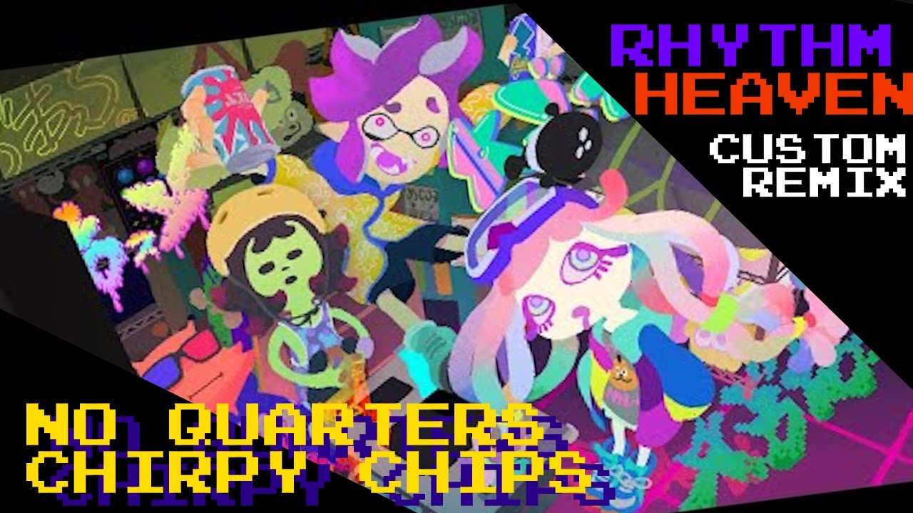 No Quarters - Chirpy Chips | Rhythm Heaven Custom Remix - YouTube