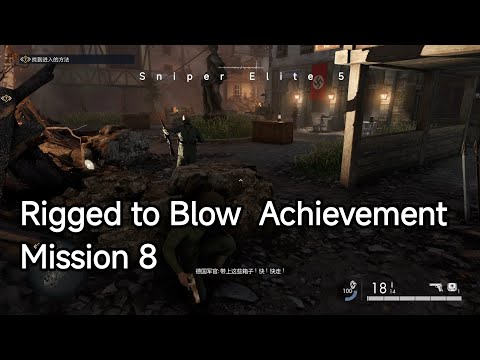 Sniper Elite 5 - Rigged to Blow  Achievement guide