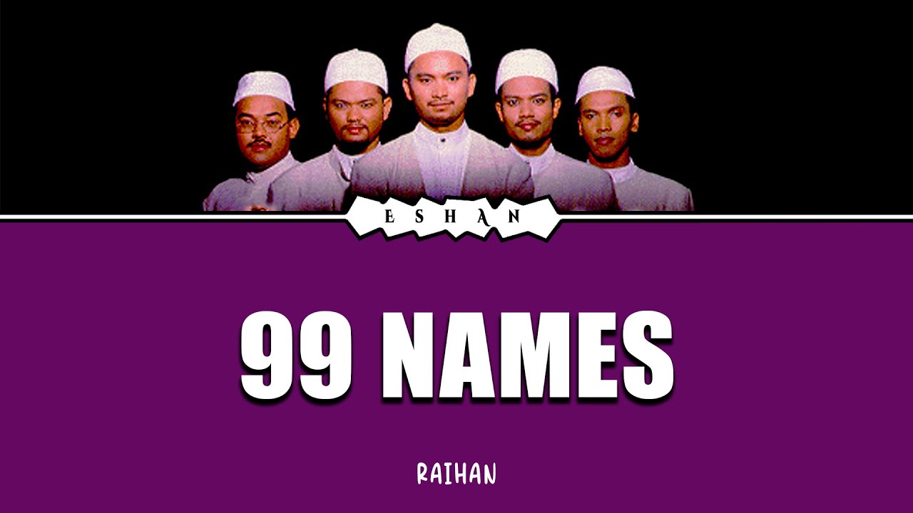 99 NAMES I RAIHAN #raihan #99name #asmaulhusna #allah #names - YouTube