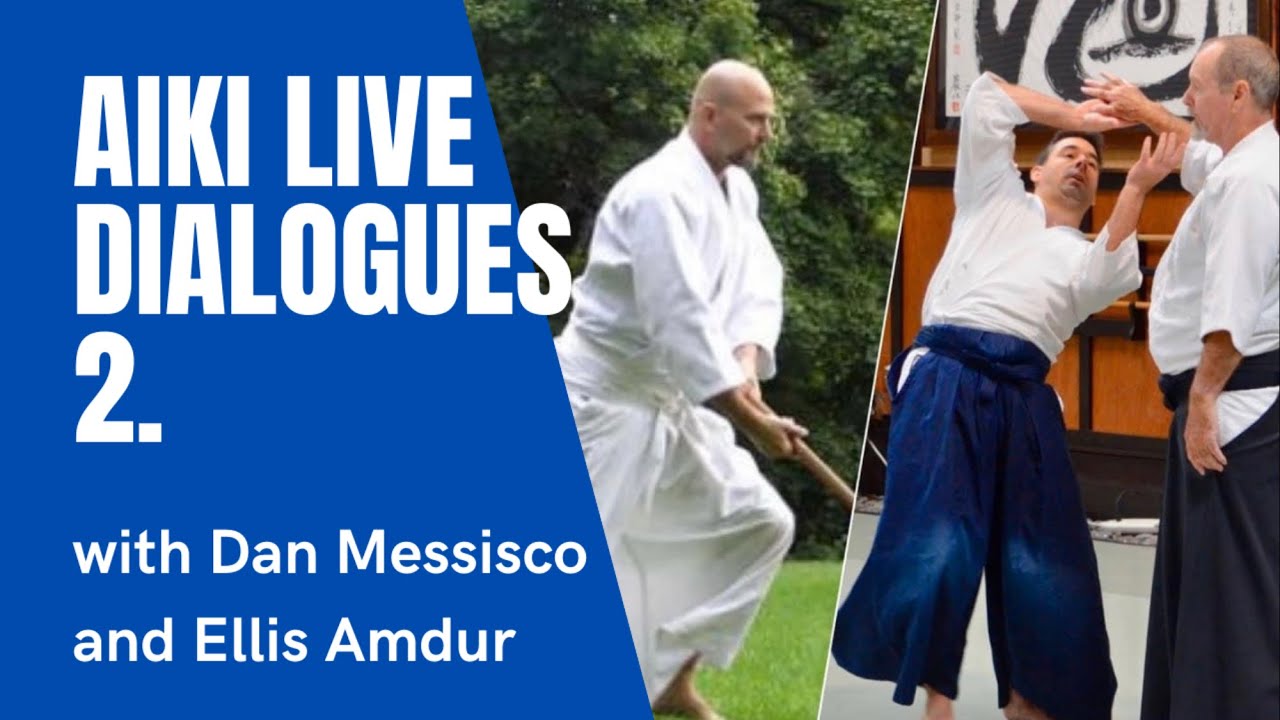 AIKI LIVE MEET - Daniel Messisco and Ellis Amdur (Part 2). - YouTube