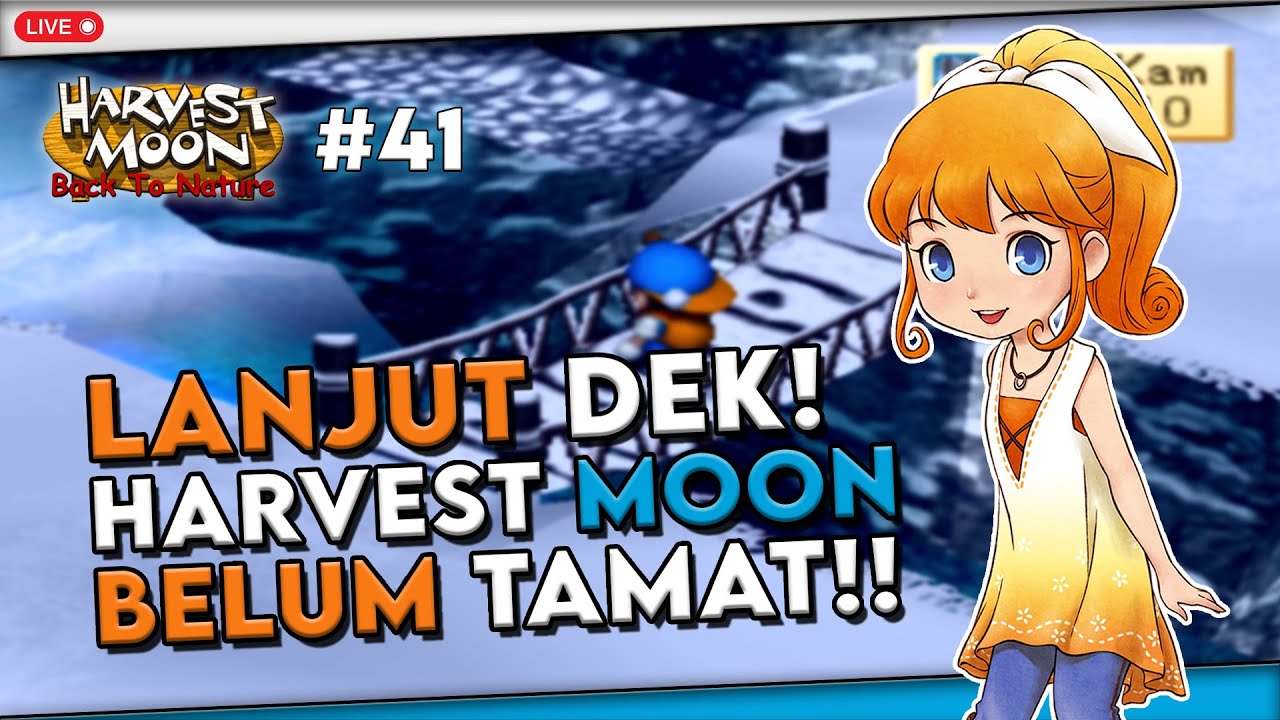 LAMA GAK MAIN, LAYOUT KEBUN BERANTAKAN! - Harvest Moon Back To Nature ...