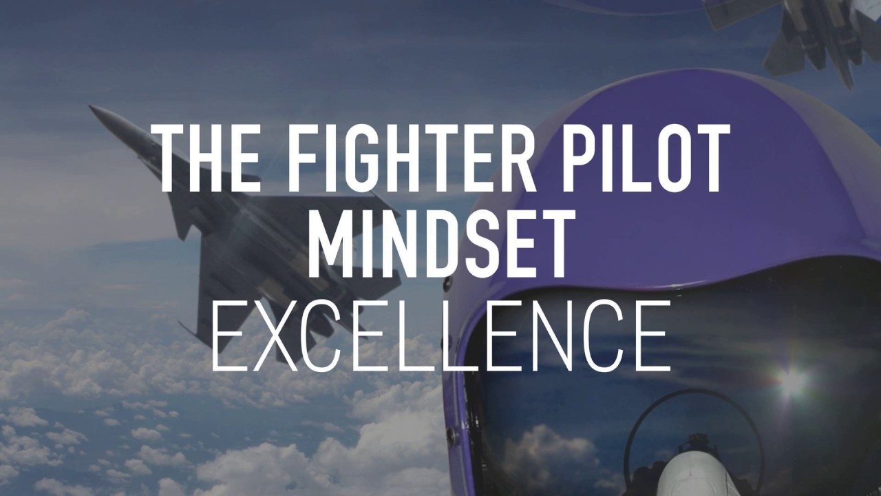 The Fighter Pilot Mindset - Normalized Excellence - YouTube
