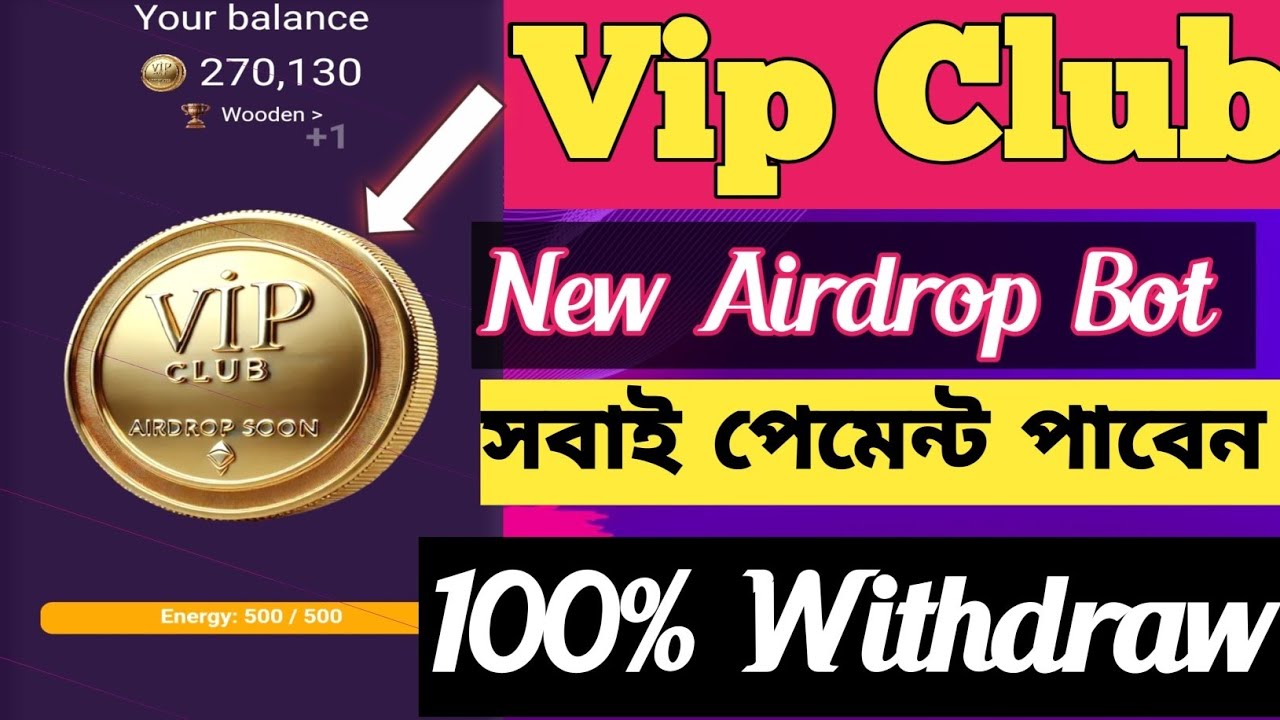 Vip Club New Telegram Bot /Vip Club Airdrop Bot/ Vip Club Withdrawal ...