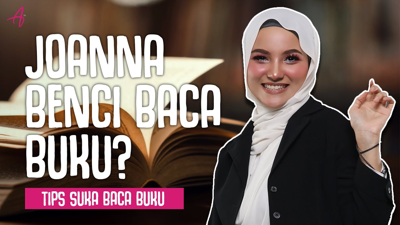 JOANNA BENCI BACA BUKU?? TIPS SUKA BACA BUKU - YouTube