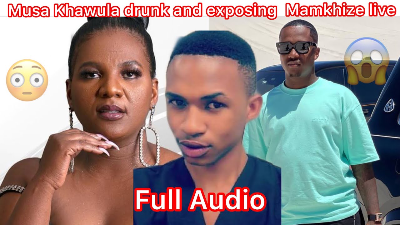 Full audio of Musa Khawula exposing Mamkhize live | She wants to pay ...