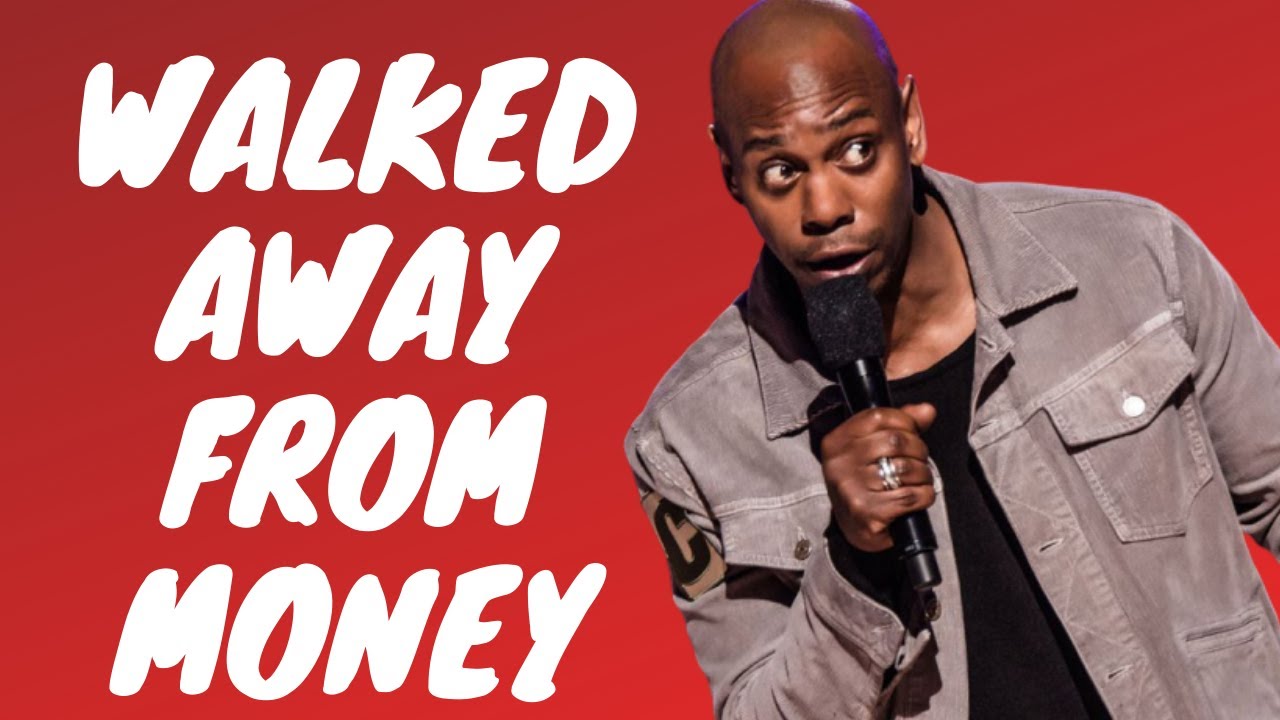 WALK AWAY FROM MONEY DAVE CHAPPELLE - YouTube