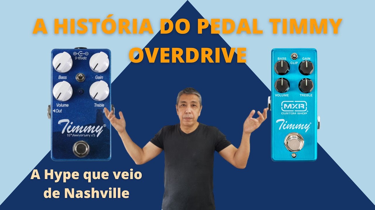 A História do Pedal Timmy Overdrive - O Queridinho de Nashville - YouTube