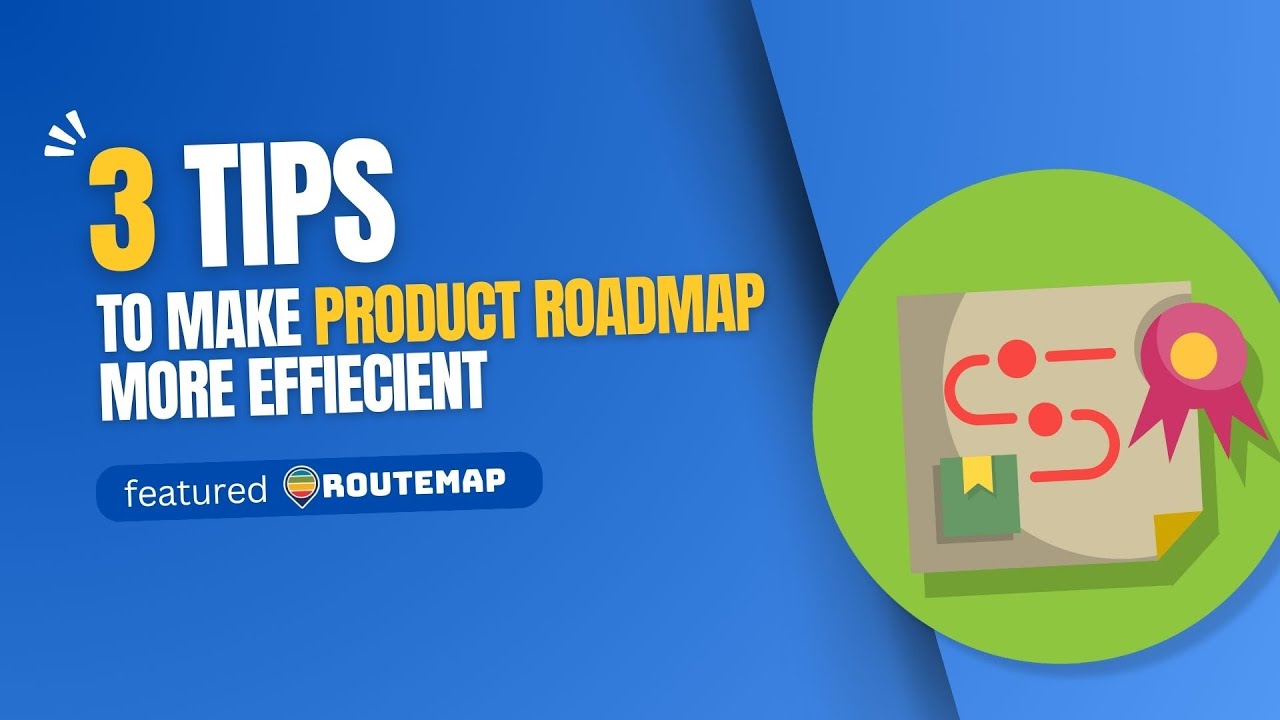 3 Tips to Make Product Roadmap more EFFICIENT with Routemap - YouTube