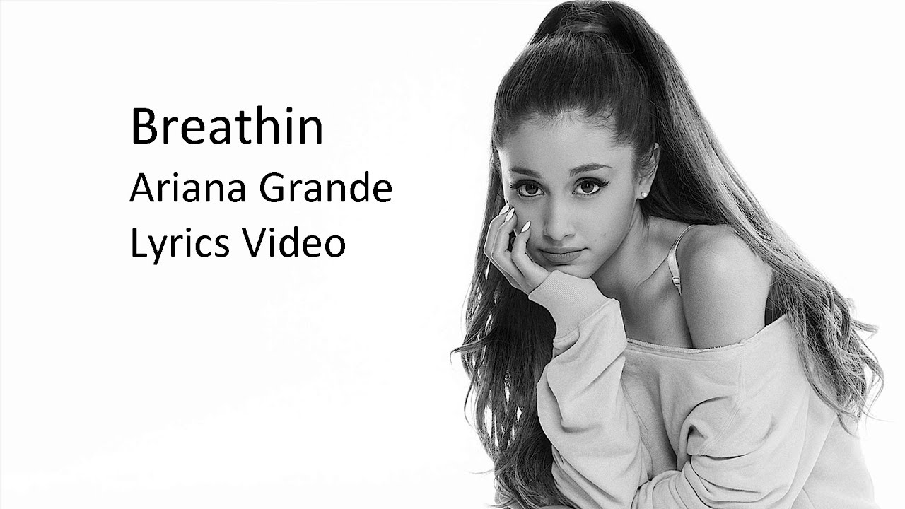 Breathing | Ariana Grande | Lyrics - YouTube
