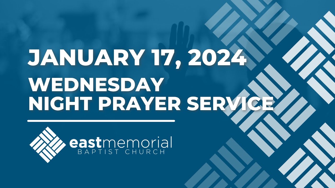 Wednesday Night Prayer Service - January 17, 2023 - YouTube