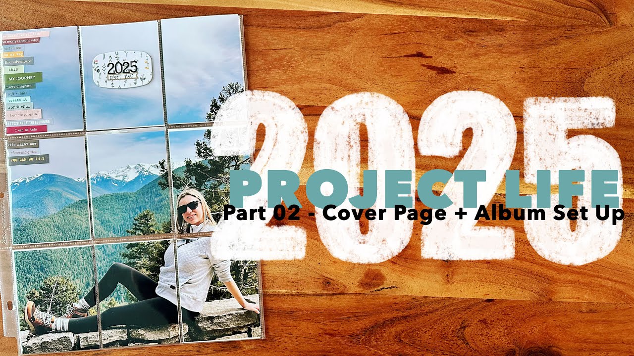 2025 Project Life // Part 02 - Title Page + Album Set Up - YouTube
