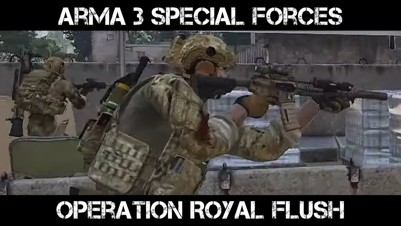 ARMA 3 Special Forces Gameplay - Operation Royal Flush - YouTube