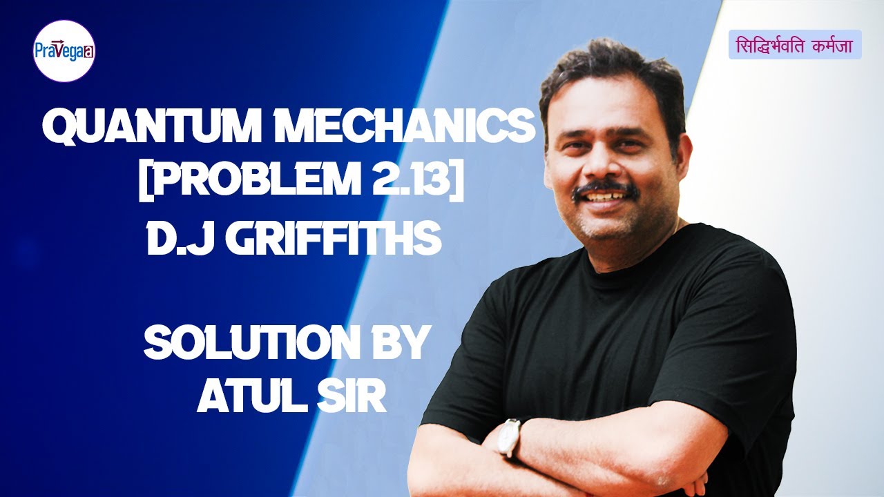 Solution of Problem 2.13- Introduction of Quantum Mechanics by D.J Griffiths | Harmonic ...