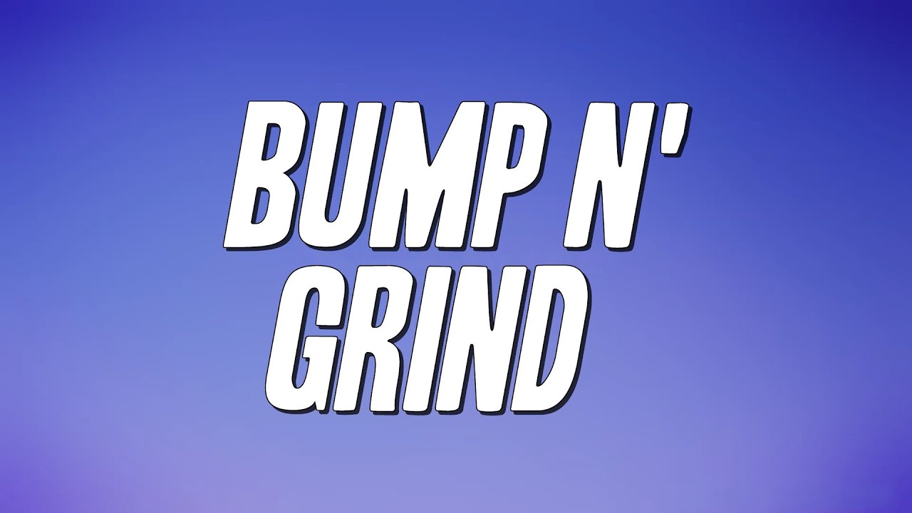 R. Kelly - Bump n' Grind (Lyrics) - YouTube