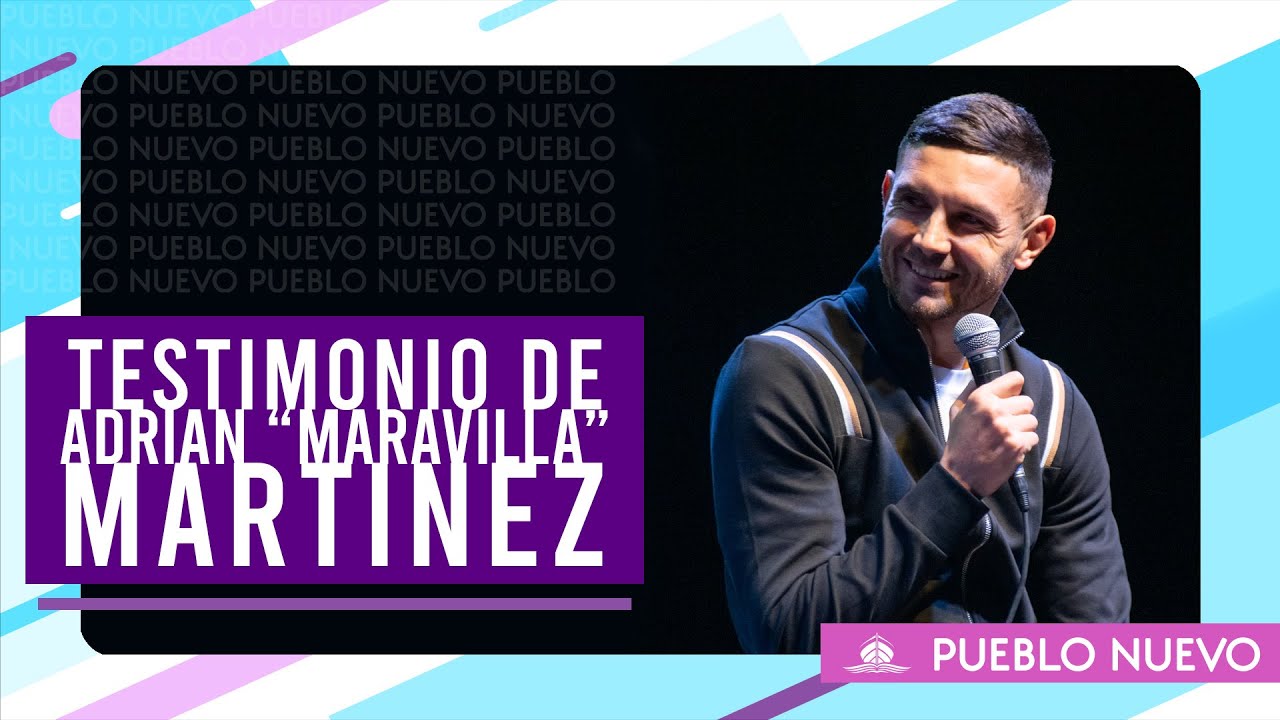 Testimonio de Adrián "Maravilla" Martínez - YouTube
