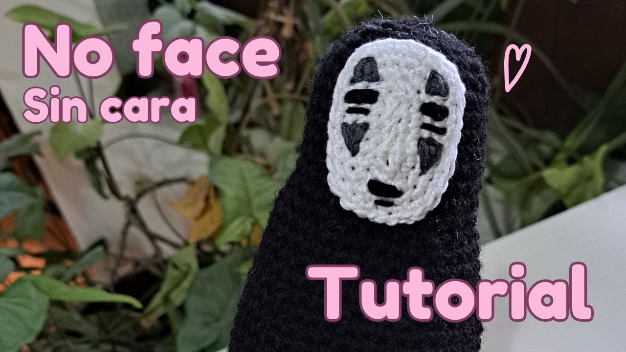 Sin cara / No face a crochet | Paso a paso 💜 El Viaje de Chihiro - YouTube