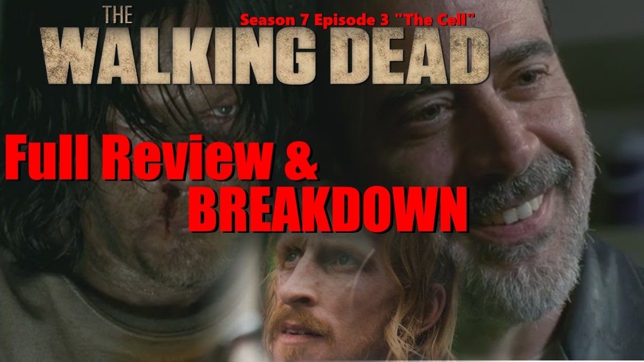 TWD: Season 7 - 7x03 Review & Recap BREAKDOWN! "The Cell" (The Walking ...