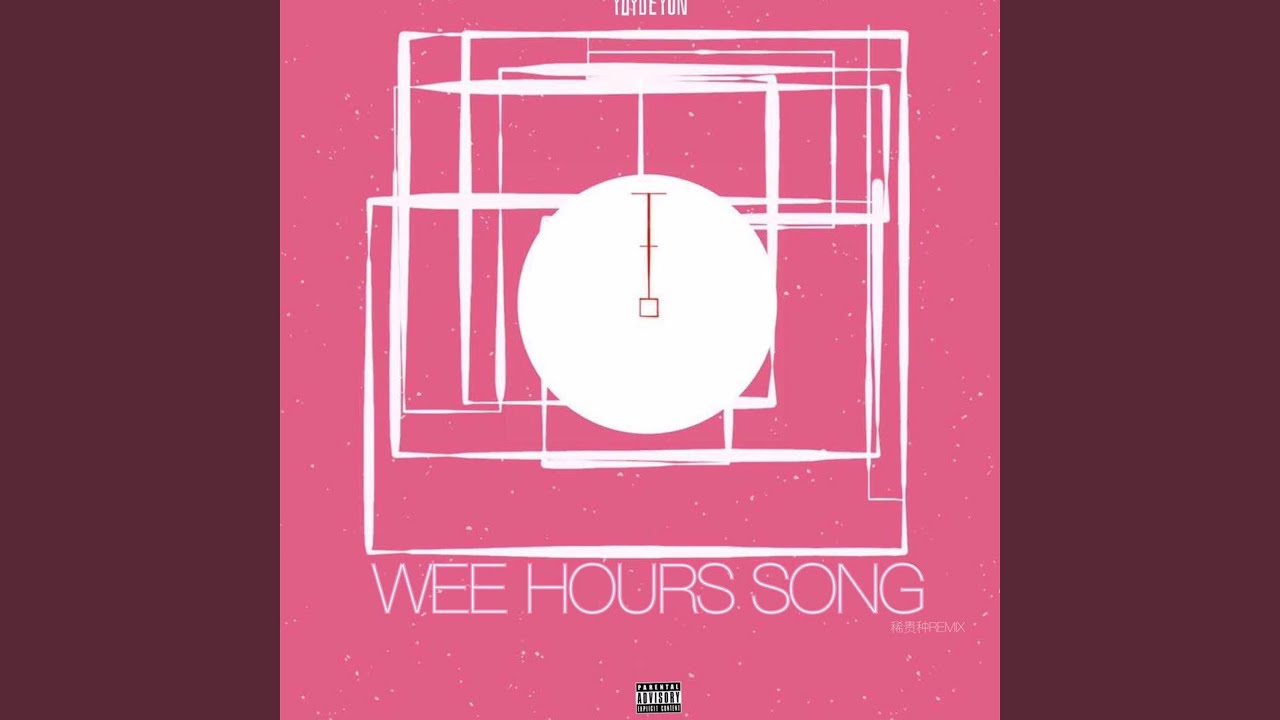 Wee hours Song - YouTube