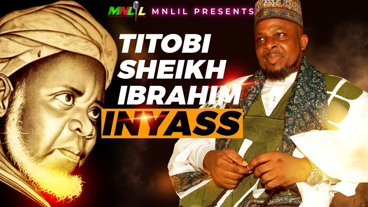 Titobi Sheikh Ibrahim Inyass - Sheikh Dr Abd Gafar Ibn Sheikh Salis ...